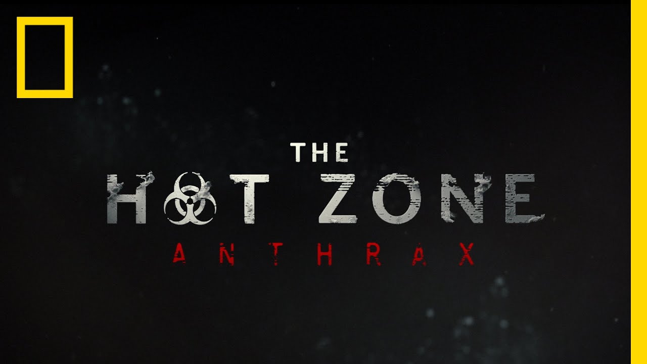 National Geographic: The Hot Zone: Anthrax (Returning Series) - Cox Media