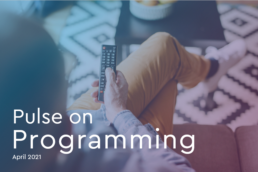 The Pulse on Programming: April 2021 Preview - Cox Media