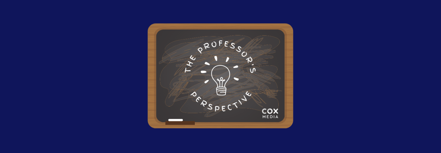 The Professor's Perspective Episode 4: Potential in Advertising - Cox Media
